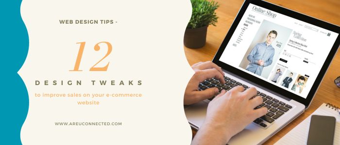 12 Design Tweaks to Improve Sales on Your E-commerce Site - Are You ...